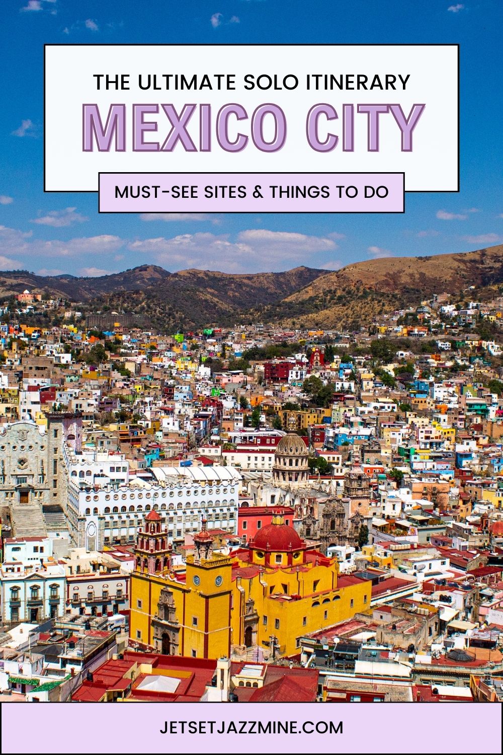 5 Days in Mexico City Itinerary: Ultimate Solo Travel Guide - Jet Set ...